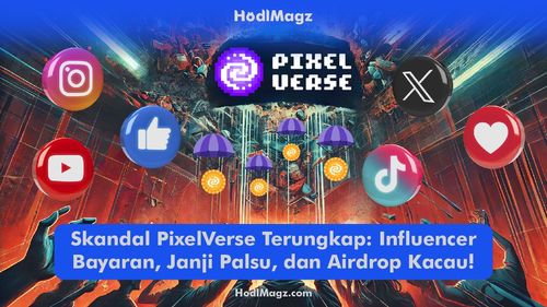 Skandal PixelVerse Terungkap: Influencer Bayaran, Janji Palsu, dan Airdrop Kacau!- Hodlmagz